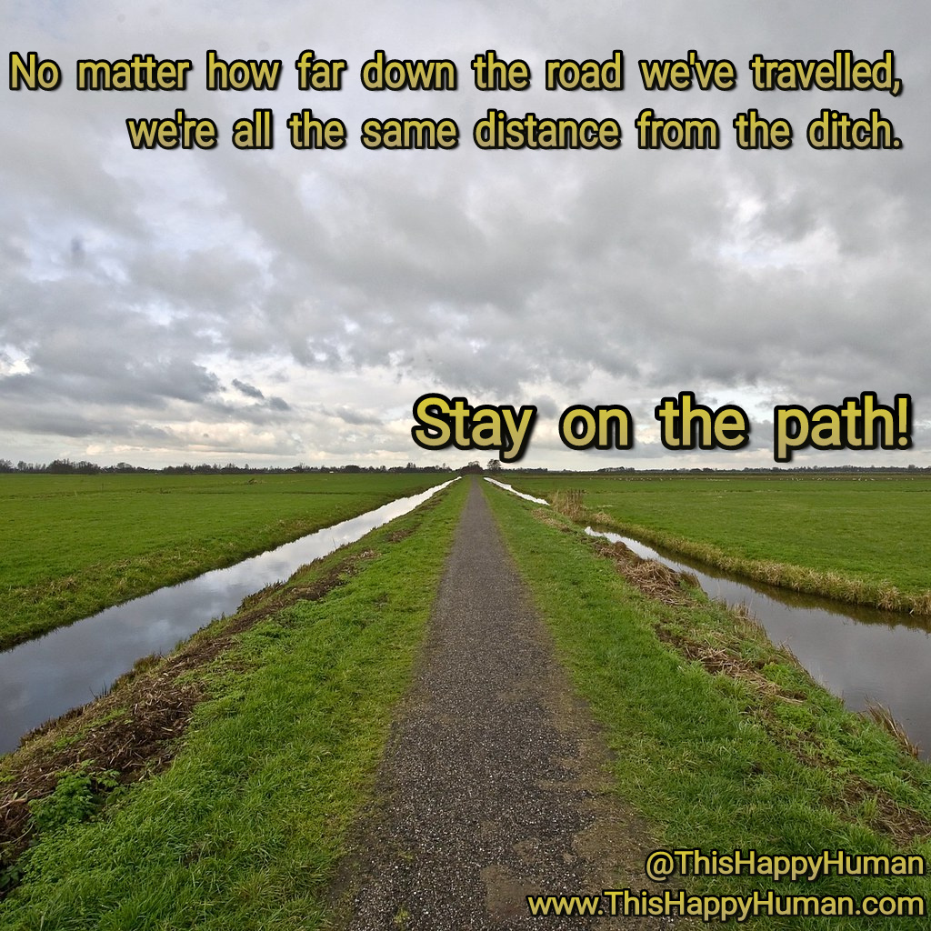 Stay on the path! – This Happy Human