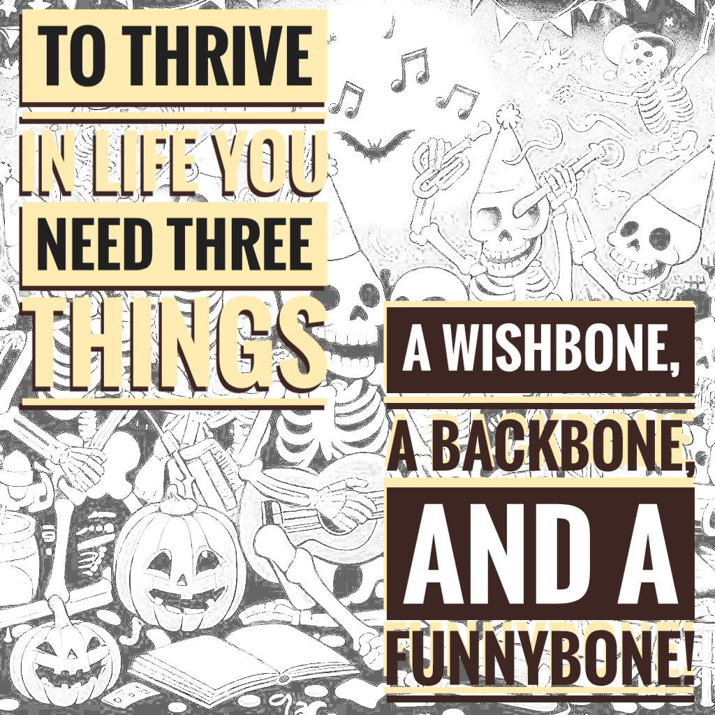 To thrive in life you need three things…. – This Happy Human